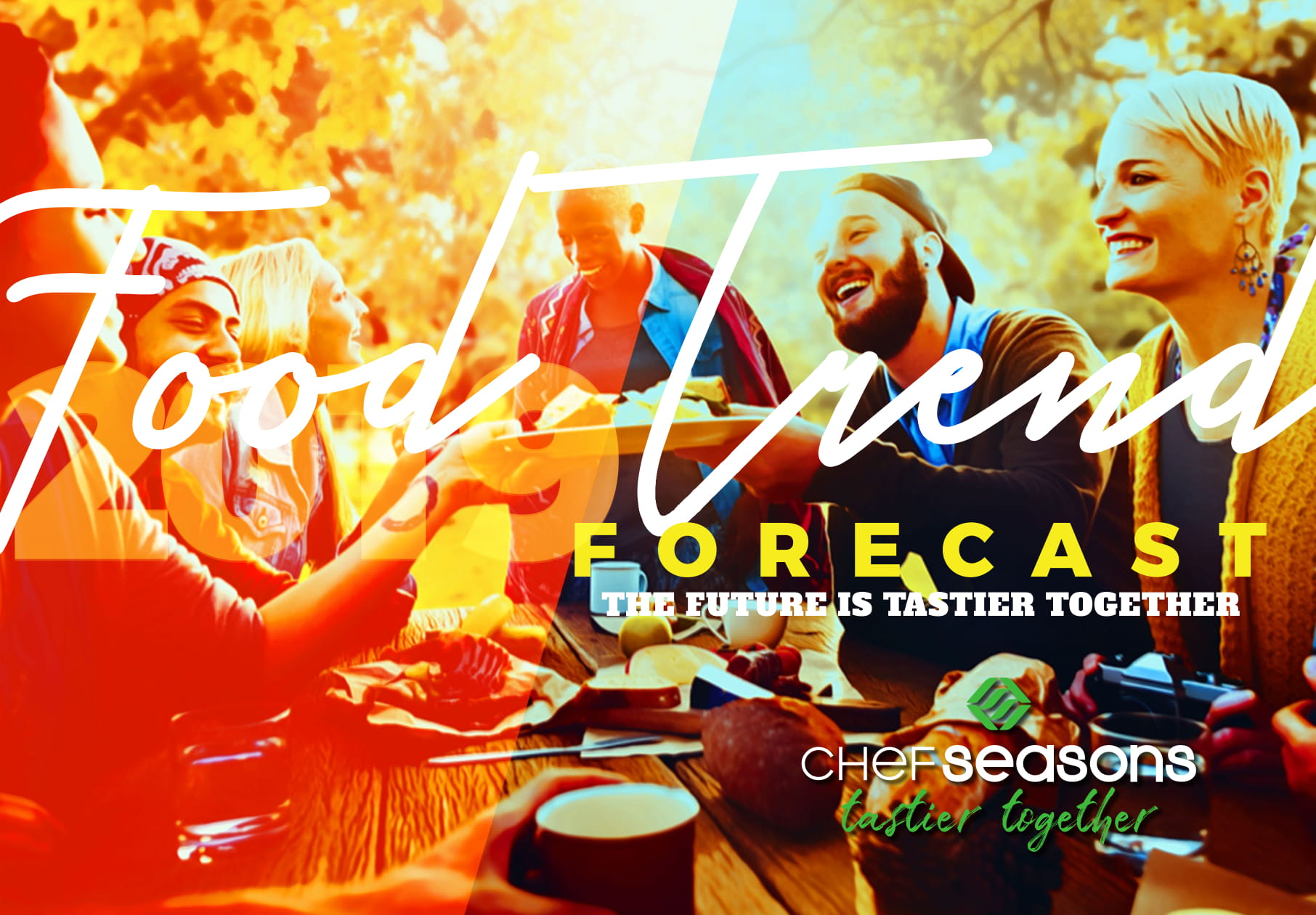 Chef Seasons-2019 Food Trend Forecast